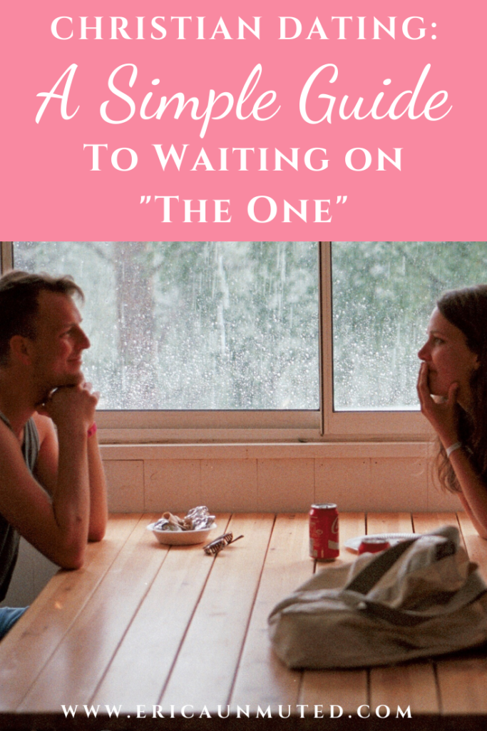 Christian Dating: A Simple Guide to Waiting on "The One" « Erica Unmuted