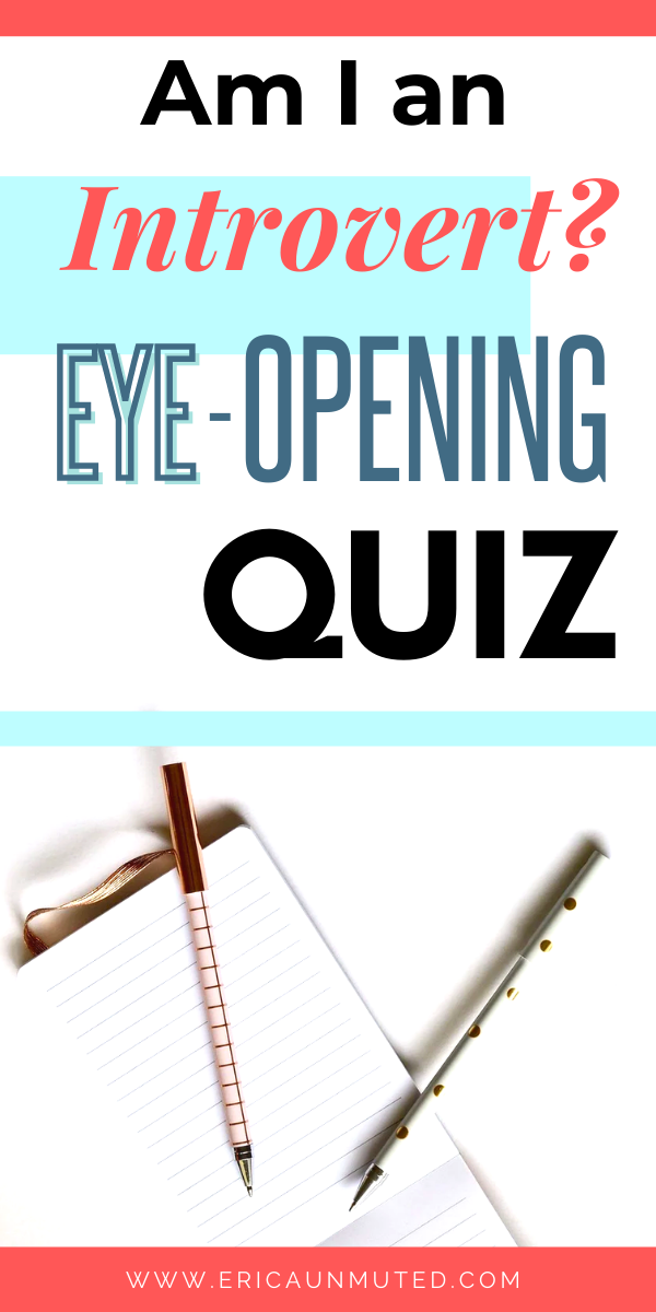 Am I an Introvert? An Eye-Opening Quiz! « Erica Unmuted
